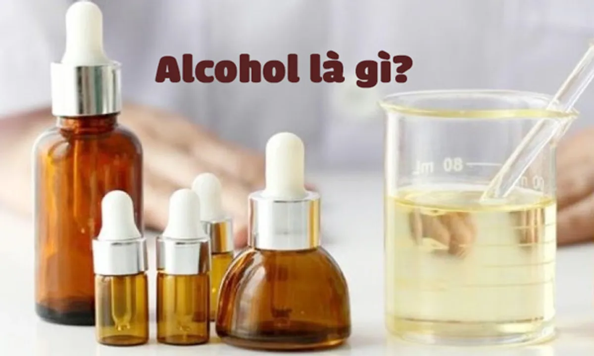 Alcohol là gì? Có nên dùng mỹ phẩm có chứa Alcohol hay không