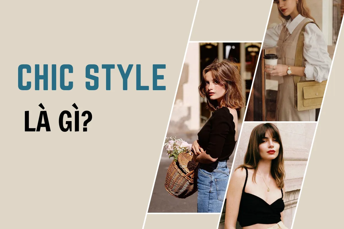 Chic style - phong cách thời trang sang trọng và thanh lịch